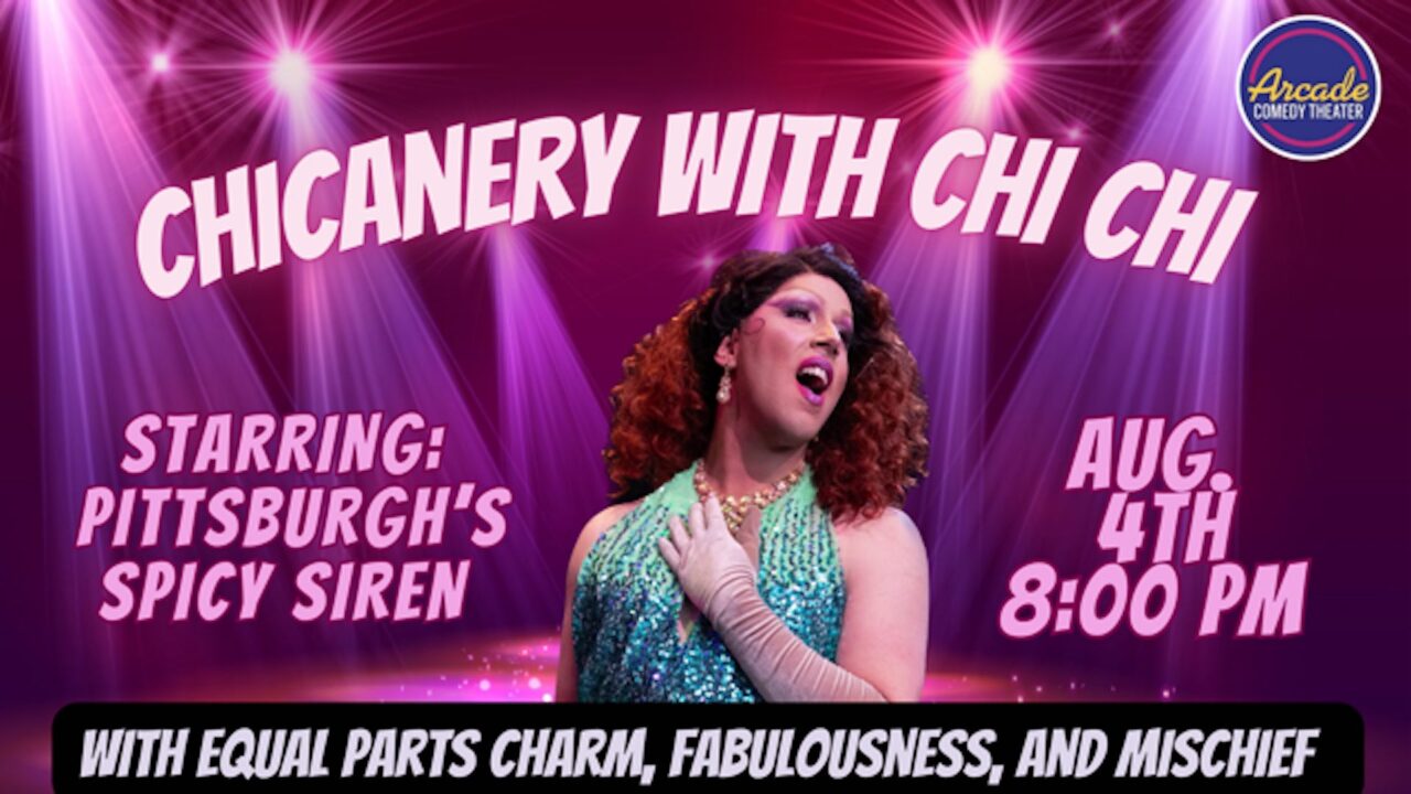 Chicanery with Chi Chi | Arcade Comedy Theater