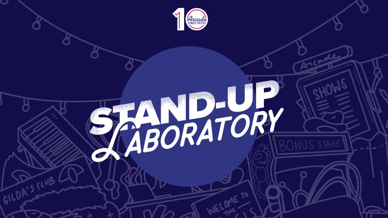 Stand-Up Laboratory | Arcade Comedy Theater