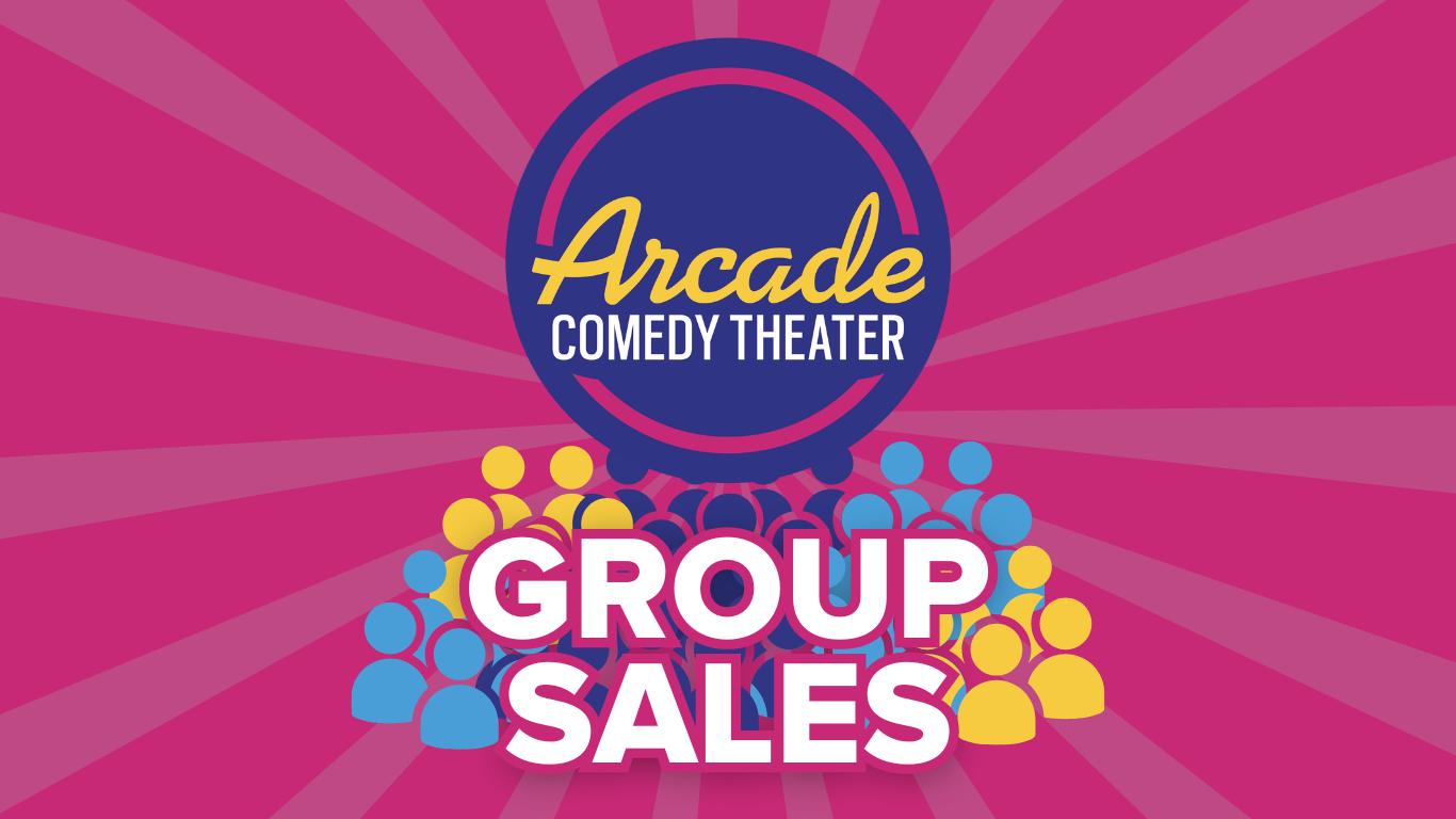 Group Sales page | Arcade Comedy Theater