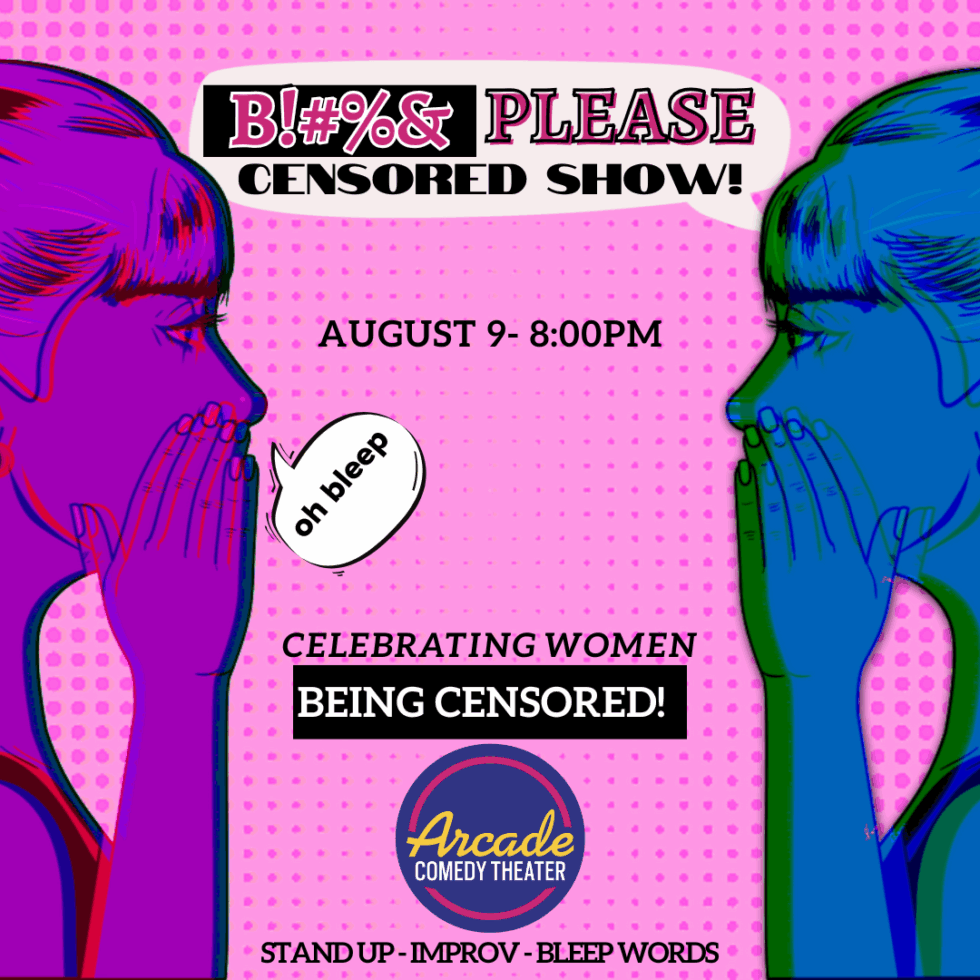 B!tch Please | Arcade Comedy Theater